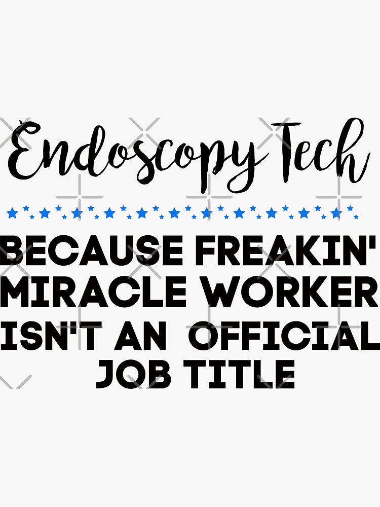 "Endoscopy Tech miracle" Sticker for Sale by blossomchic | Redbubble