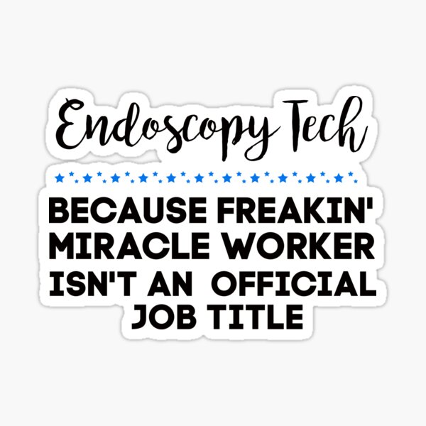 "Endoscopy Tech miracle" Sticker for Sale by blossomchic | Redbubble