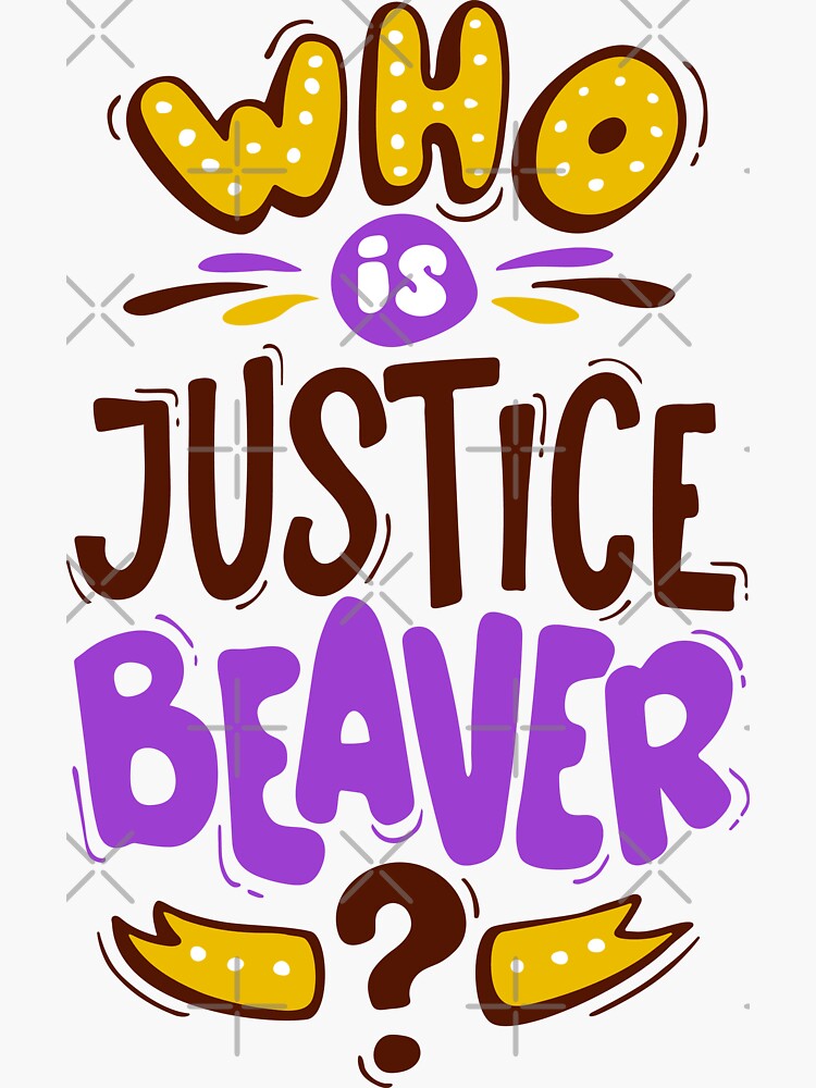 "Who is Justice Beaver?" Sticker for Sale by Desenio-PH | Redbubble