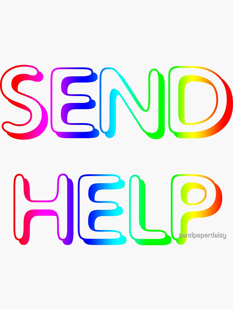 "SEND HELP PLZ rainbow neon retro script sign text meme" Sticker for ...