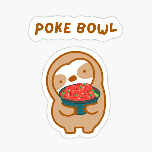 "Hawaiian Poke Bowl Sloth " Sticker for Sale by theslothinme | Redbubble