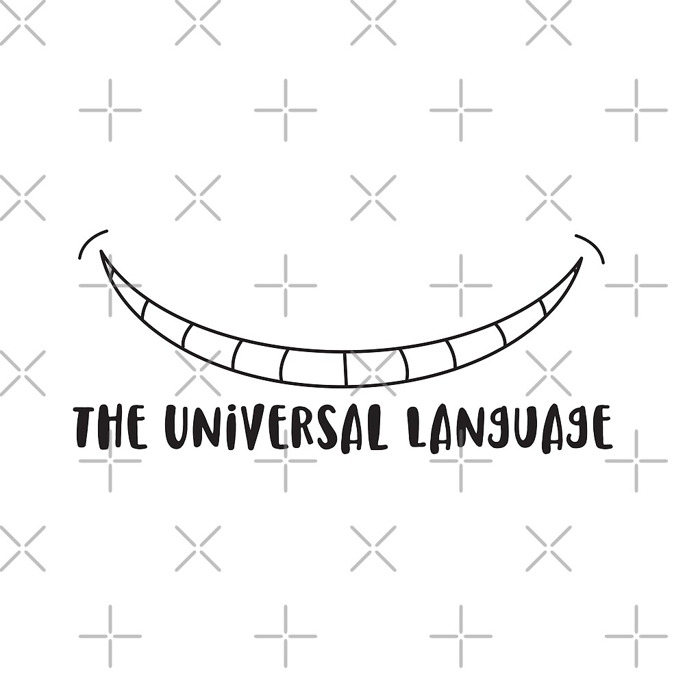 "Smile - The Universal Language" by jitterfly | Redbubble