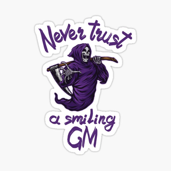 "Roleplay Shirt - Never Trust A Smilling Gm" Sticker for Sale by ...