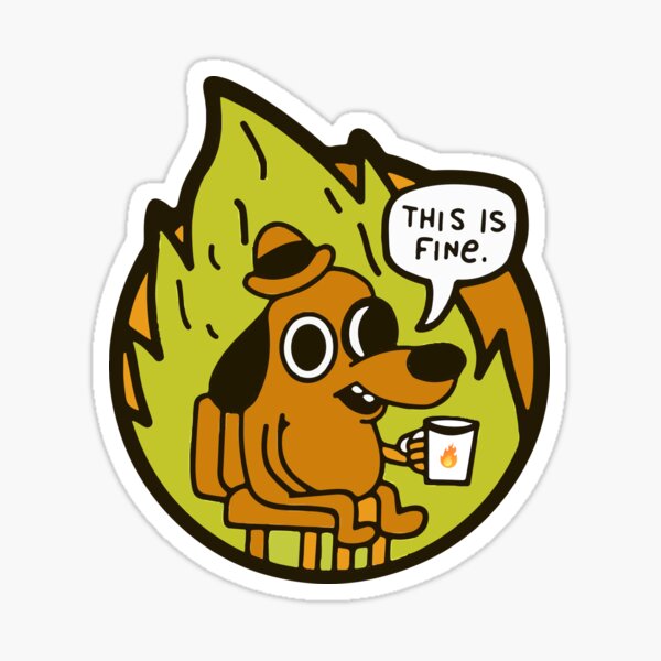 "This is Fine Dog Meme - Dog Drinks Coffee with Fire" Sticker for Sale ...