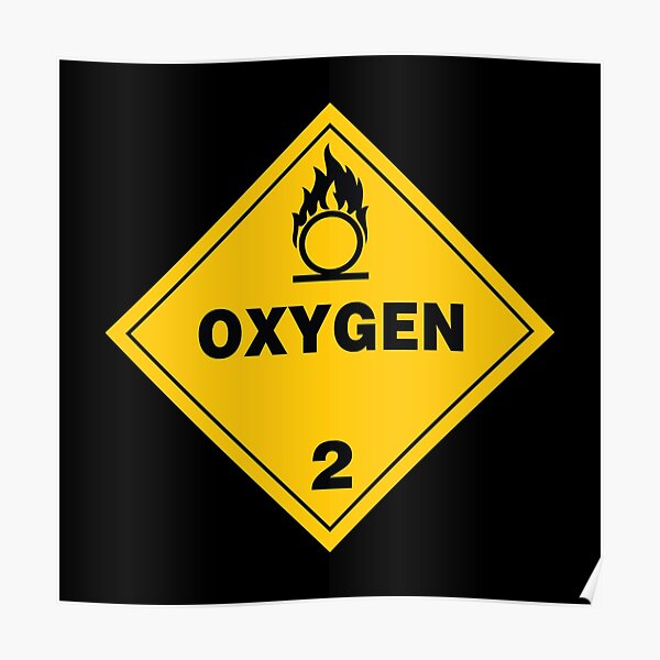 "Warning Oxygen 2" Poster by rupertrussell | Redbubble