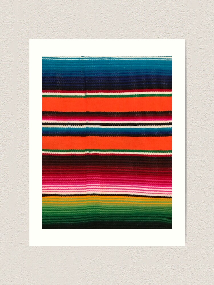 "BEAUTIFUL MEXICAN SERAPE" Art Print by TinaSalazar | Redbubble