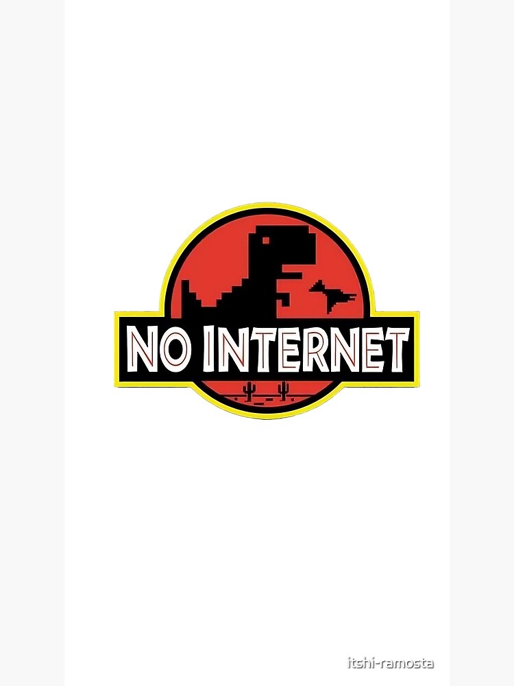 "no internet dinosaur" Poster for Sale by itshi-ramosta | Redbubble