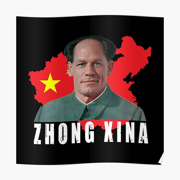 Zhong Xina John Xina Meme Poster For Sale By Pascaraul Redbubble