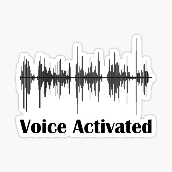 "motion activated | voice activated" Sticker for Sale by E-KaLsshop ...