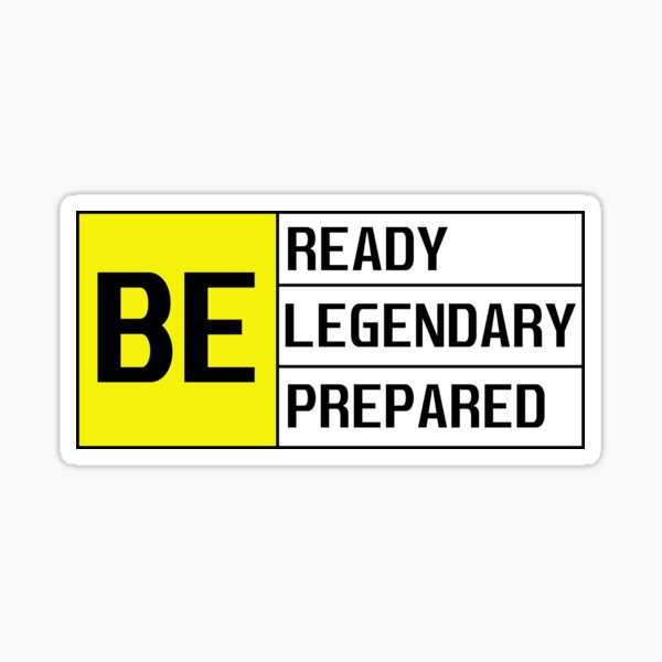"Be Ready Legendary Prepared - Motivational" Sticker for Sale by Blonc ...