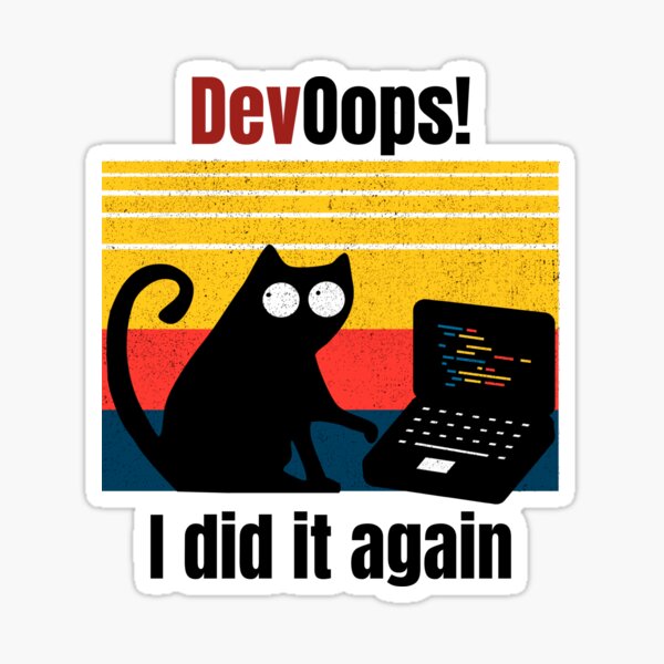 "DevOops I did it again IT cat devops engineer" Sticker for Sale by ...