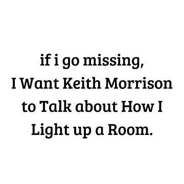 "if I Go Missing I Want Keith Morrison to Talk about How I Light Up a ...