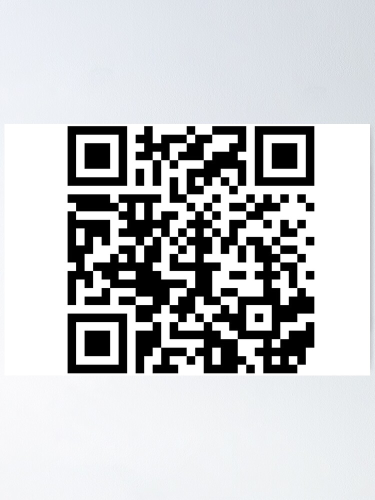 "Rick roll with no ads QR code" Poster for Sale by GeekyPlace | Redbubble