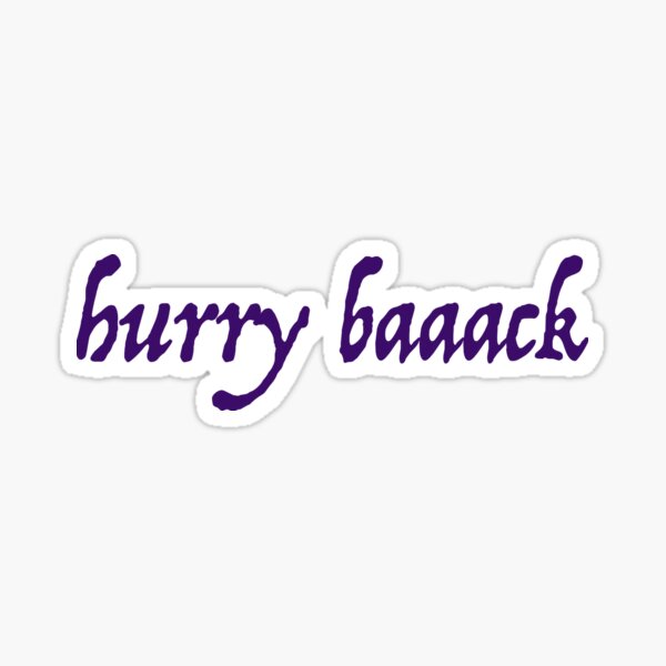 "Hurry Back" Sticker for Sale by mariahmilller | Redbubble