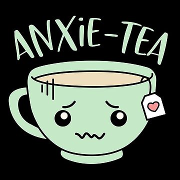 "Anxietea Cute Funny Anxiety Introvert Antisocial Tea Pun" Sticker for ...