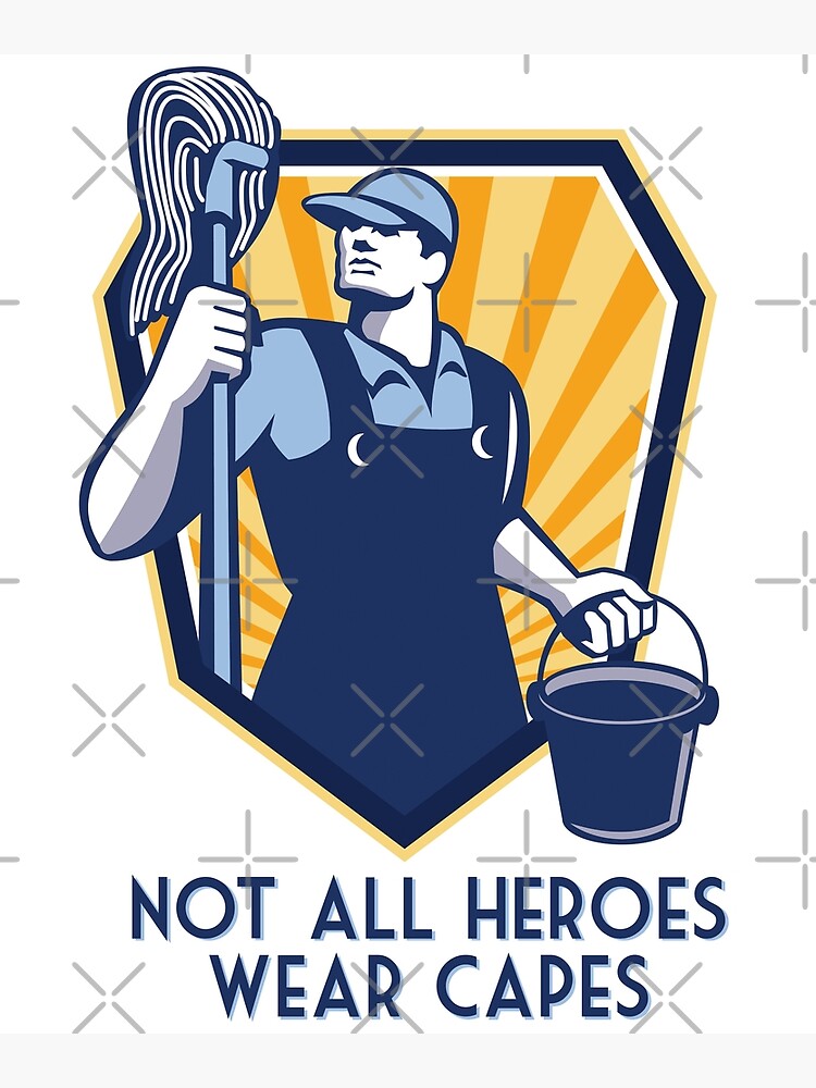 Janitor Humor Funny Janitor Custodian Gift Not All Heroes Wear Capes"