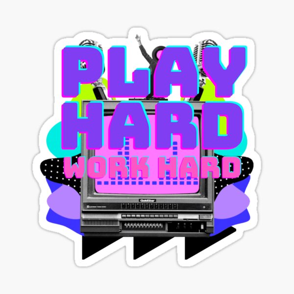 "Play Hard Work Hard" Sticker for Sale by Sallyh95 | Redbubble