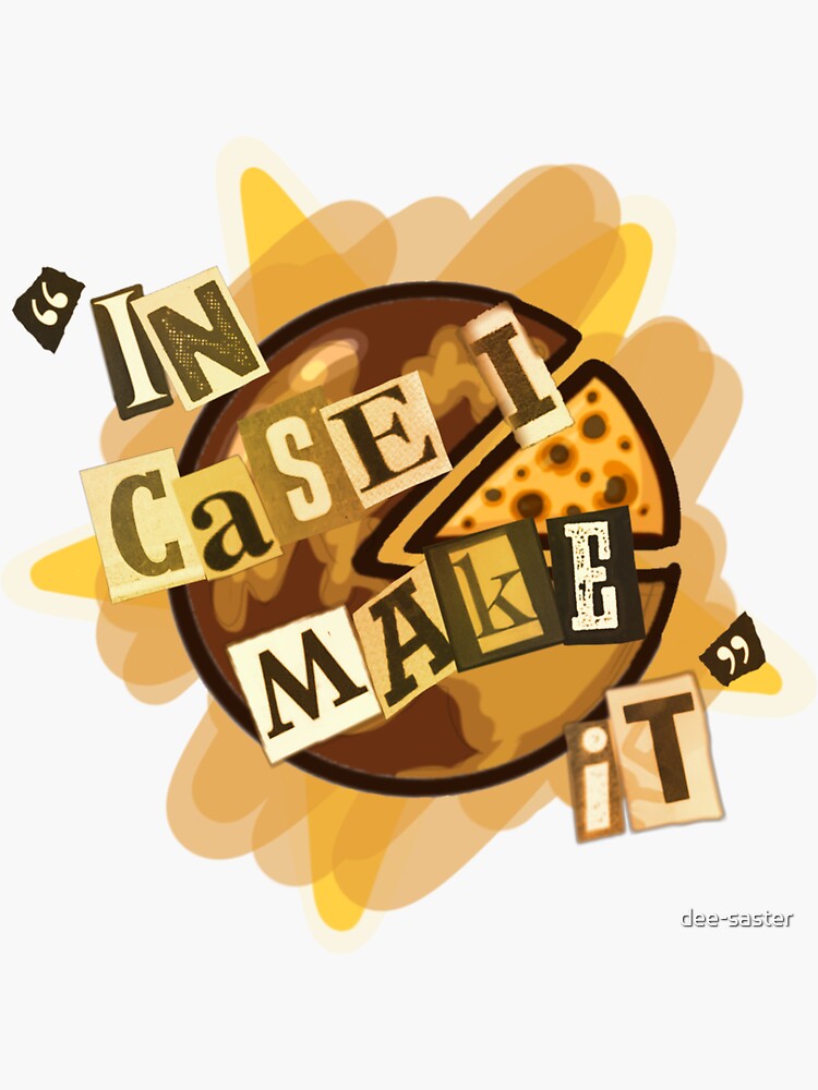 "in case I make it" Sticker for Sale by dee-saster | Redbubble