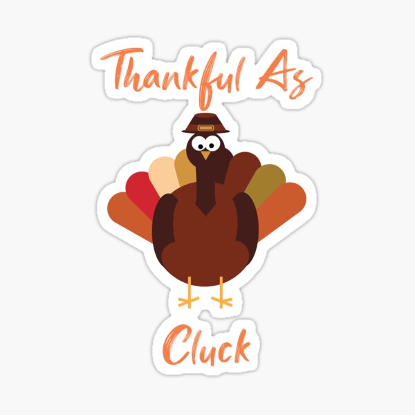 "Thankful as cluck" Sticker for Sale by New-Collections | Redbubble