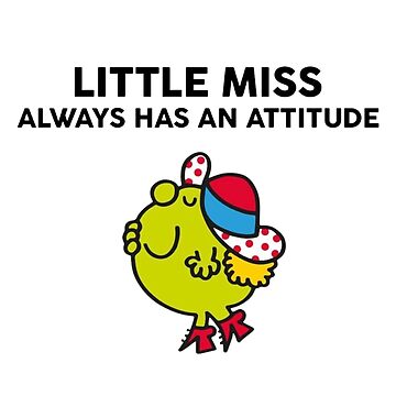 "Little miss ALWAYS HAS AN ATTITUDE" Poster for Sale by Handrixx ...