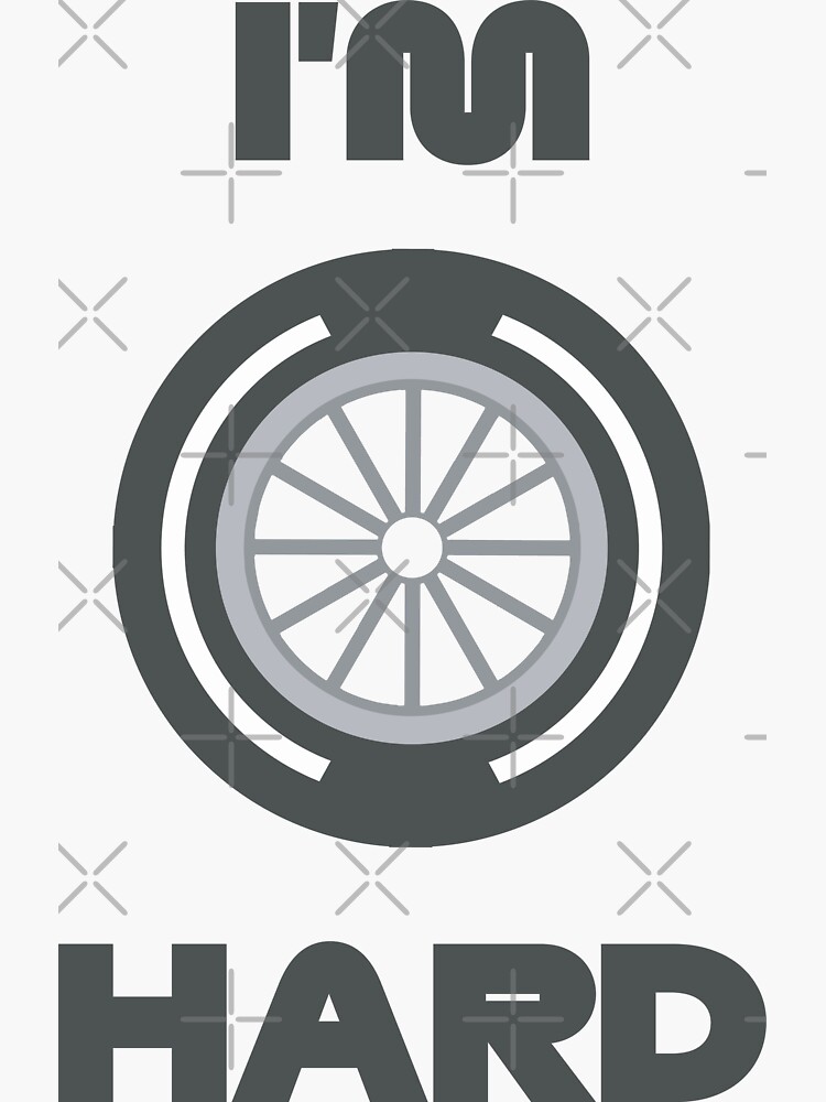 "I'm Hard Tyre Compound F1" Sticker for Sale by skyb0rn | Redbubble