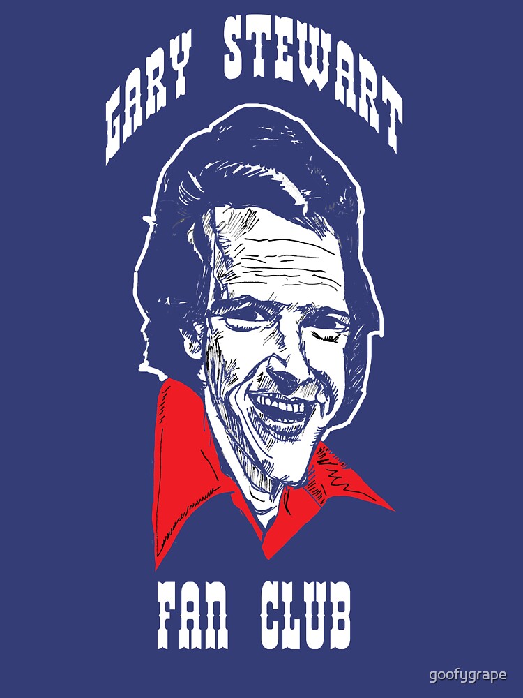 "Gary Stewart fanclub" T-shirt for Sale by goofygrape | Redbubble ...