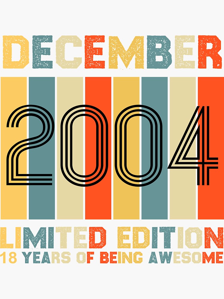"December 2004 vintage funny birthday Gife " Sticker for Sale by Verve ...