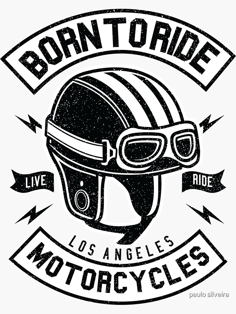 "Born to ride - Motorcycle Club Los Angeles. Motorbikers Gifts ...