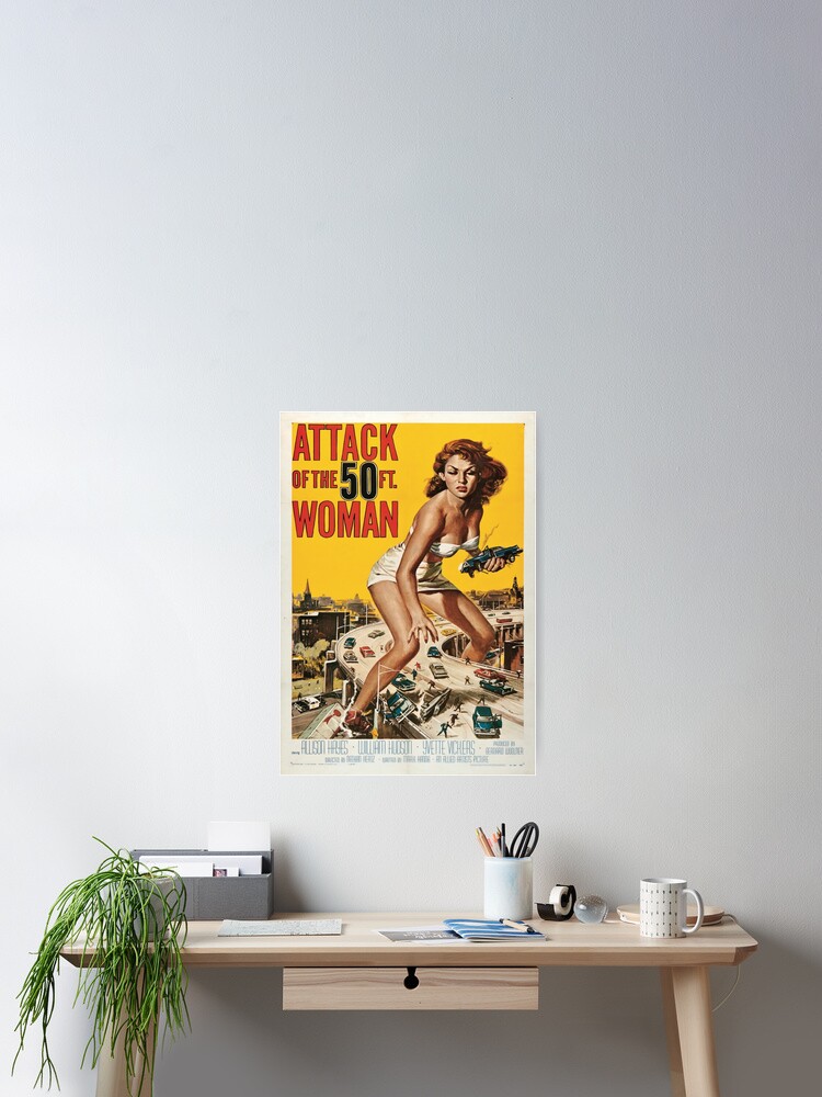 "Attack Of The 50 Ft. Woman" Poster for Sale by SlickVic | Redbubble
