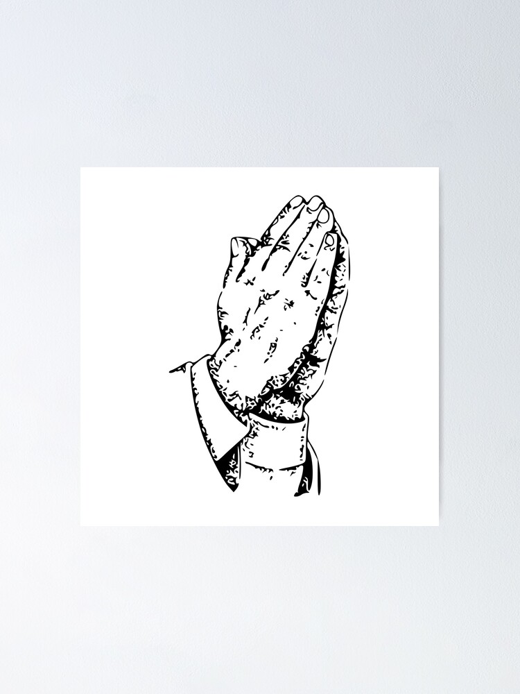 "PRAYING HANDS. A Christian gift Ideas" Poster for Sale by kelsether ...