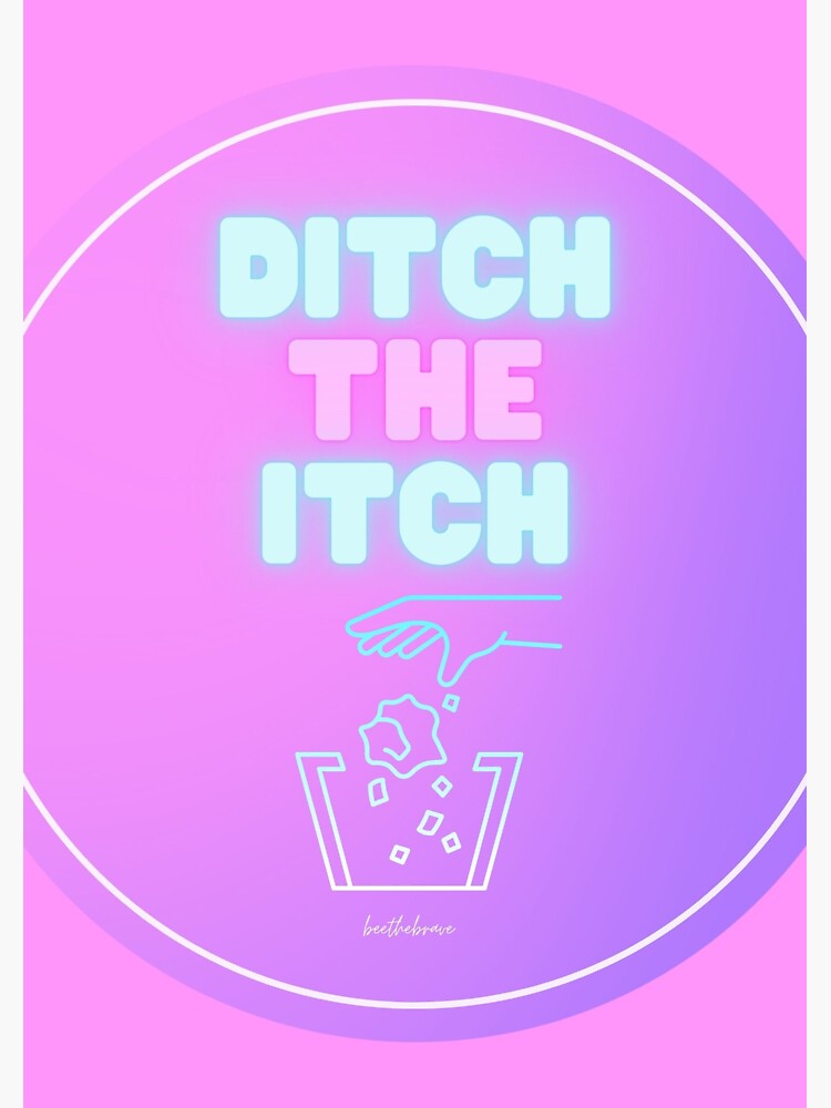 "Ditch the itch " Sticker for Sale by beethebrave | Redbubble