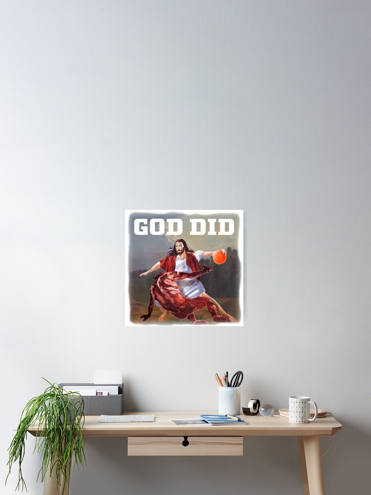 "GOD DID Jesus Crossover Satan Basketball Meme" Poster for Sale by ...
