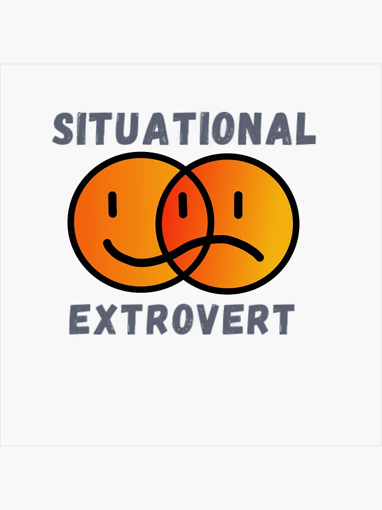 "Situational Extrovert " Sticker for Sale by DopaDesignz | Redbubble