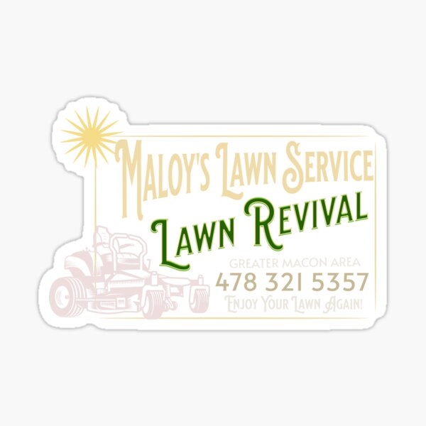 "Maloy's Lawn Service Lawn Revival Enjoy Your Lawn Again" Sticker for ...