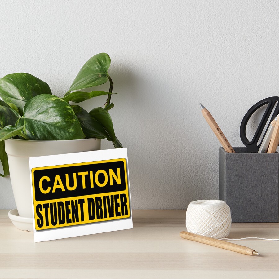 "STUDENT DRIVER SIGN - Caution Warning for New Student Drivers" Art ...