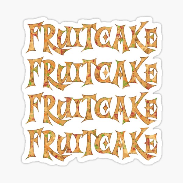 "Fruitcake words" Sticker for Sale by LuckyJuniperCo | Redbubble