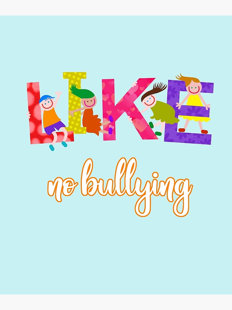 "Be a buddy not a bully. Anti bullying awareness." Poster for Sale by ...