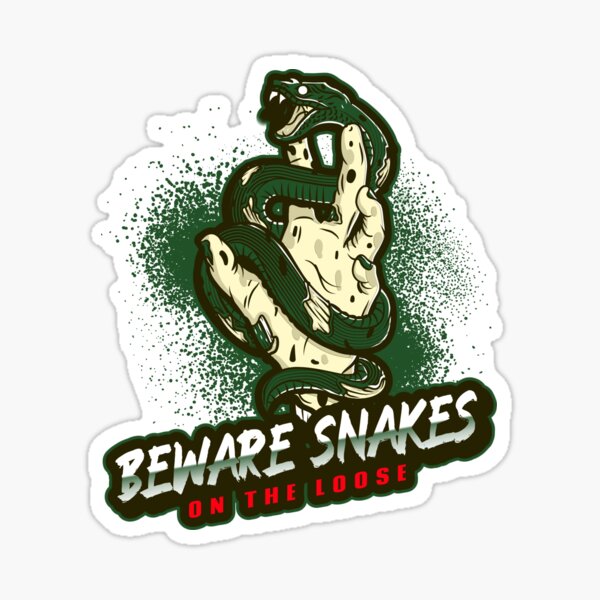 "Beware Snakes on the loose" Sticker for Sale by BWBCCREATIONS | Redbubble