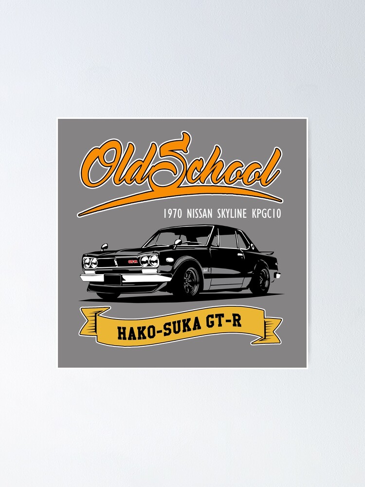 "Oldschool nissan skyline gtr hako-suka KPGC10 1970 " Poster for Sale ...