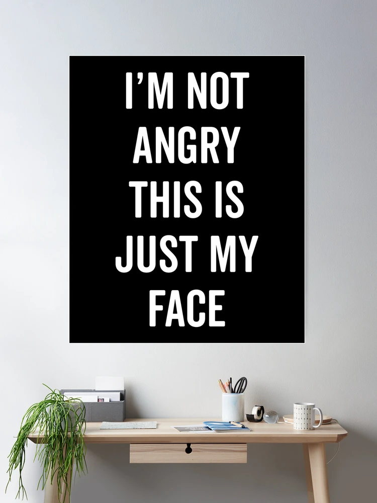 Angry Face With Quotes Not Angry Just Disappointed White Text Quote