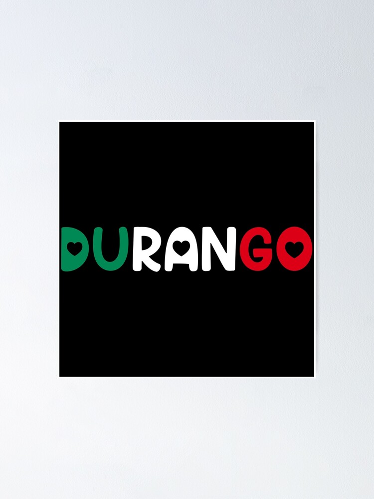 "Durango Mexico" Poster for Sale by StudioSirenita | Redbubble