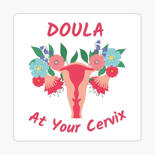 Doula At Your Cervix Sticker For Sale By Mtwoodsonsales Redbubble