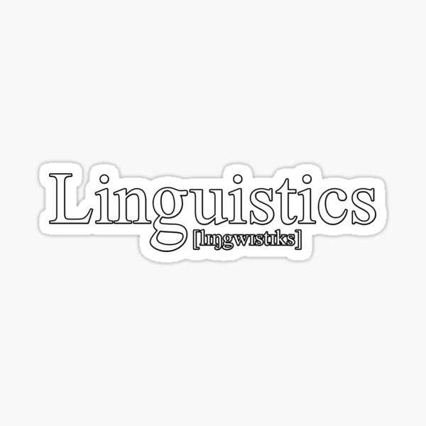 "Linguistics & [lɪŋgwɪstɪks] | White" Sticker by gillianembers | Redbubble