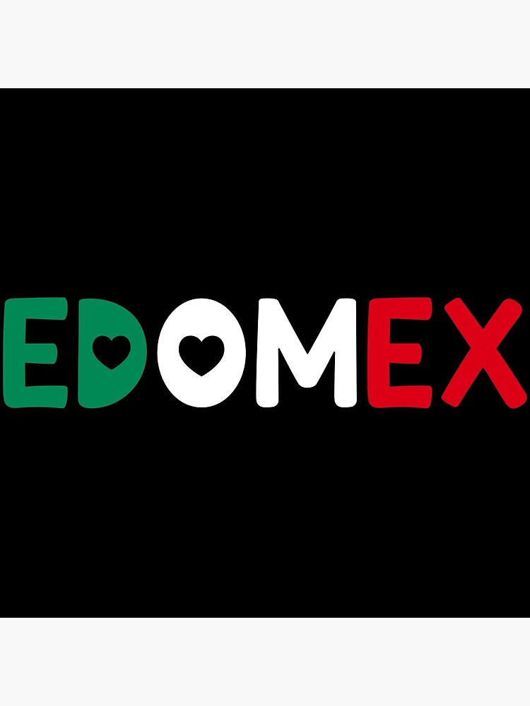 "Edomex Mexico" Poster for Sale by StudioSirenita | Redbubble