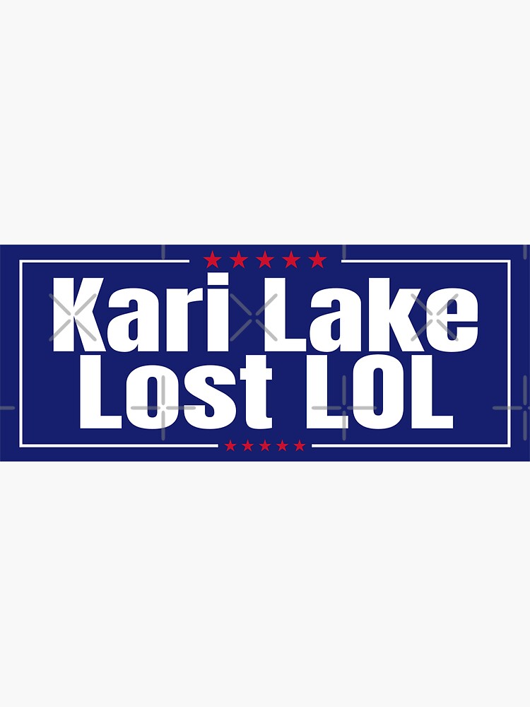 "Kari Lake Lost LOL Sticker" Sticker for Sale by dgavisuals | Redbubble