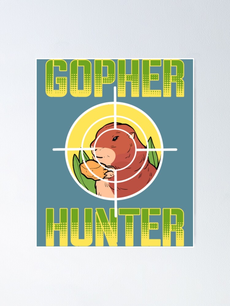"Gopher, Landscaping Gopher Hunter" Poster for Sale by EudoraTa | Redbubble