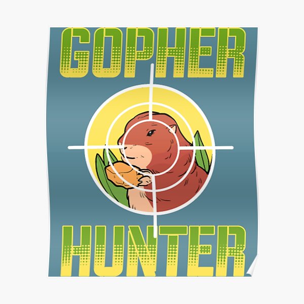 "Gopher, Landscaping Gopher Hunter" Poster for Sale by EudoraTa | Redbubble