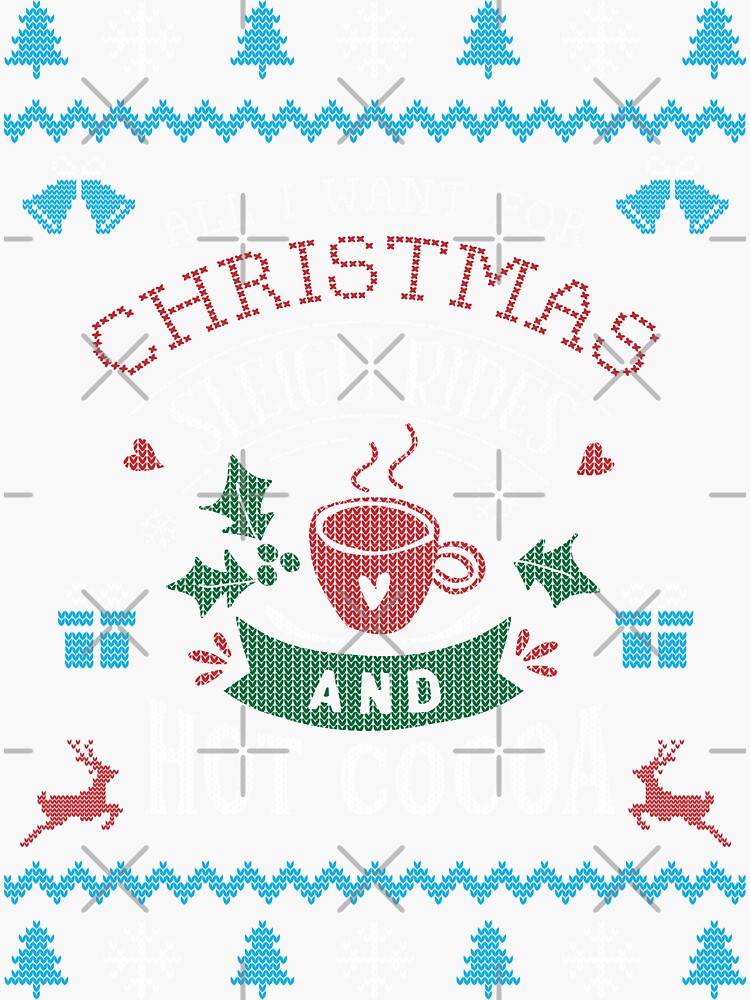"Funny sleigh rides and hot cocoa Ugly sweater" Sticker for Sale by ...