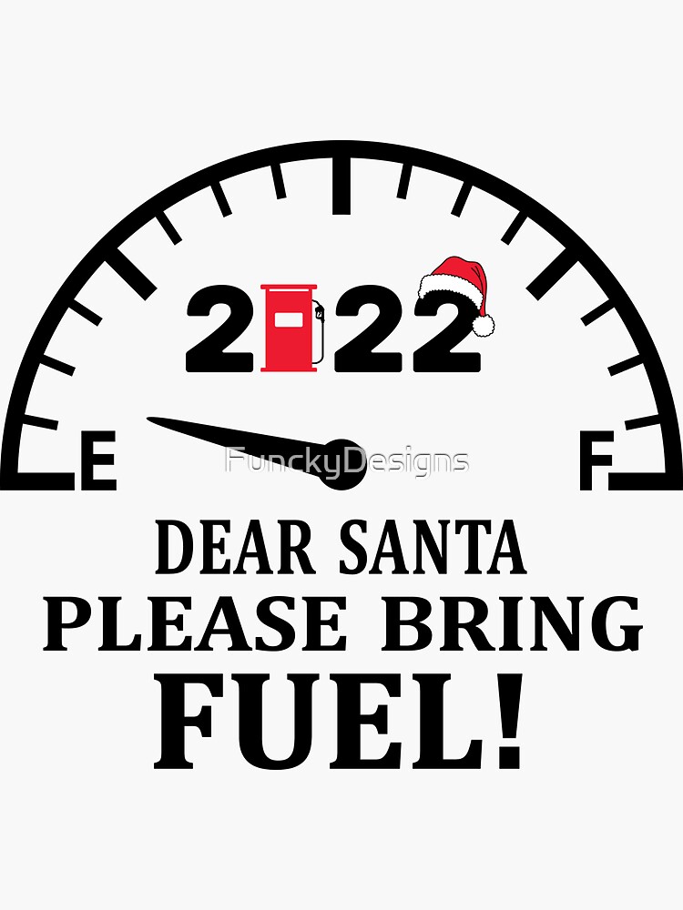 "Dear Santa Please Bring Fuel Empty Full Fuel Gauge Funny Car Sticker ...
