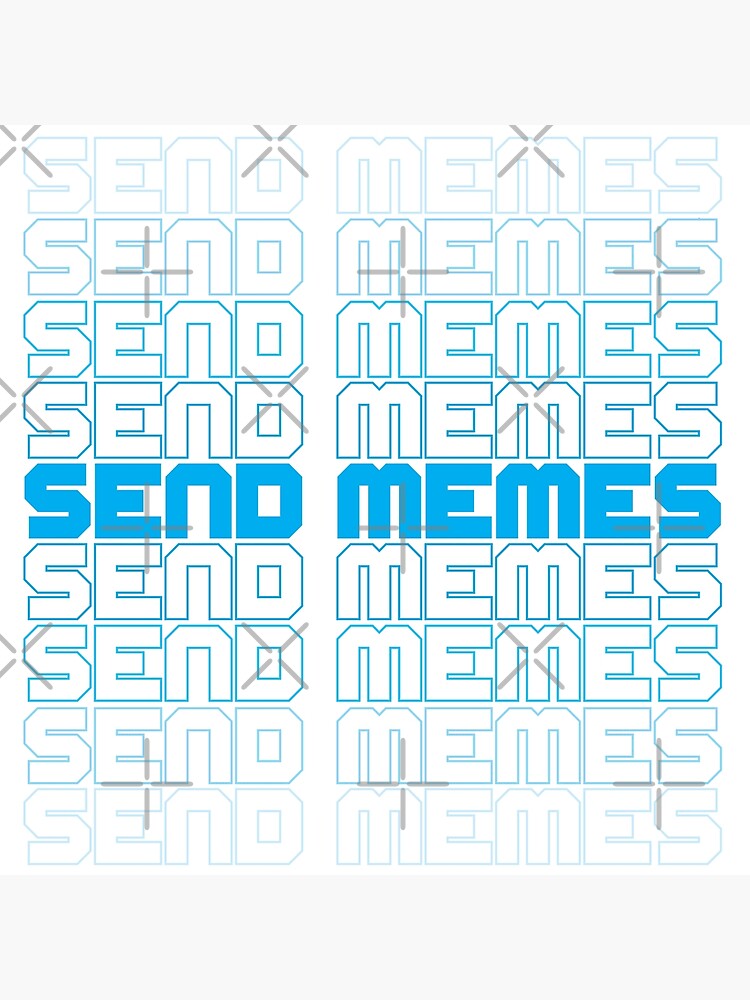 "Send Memes" Poster for Sale by chillaxcats | Redbubble